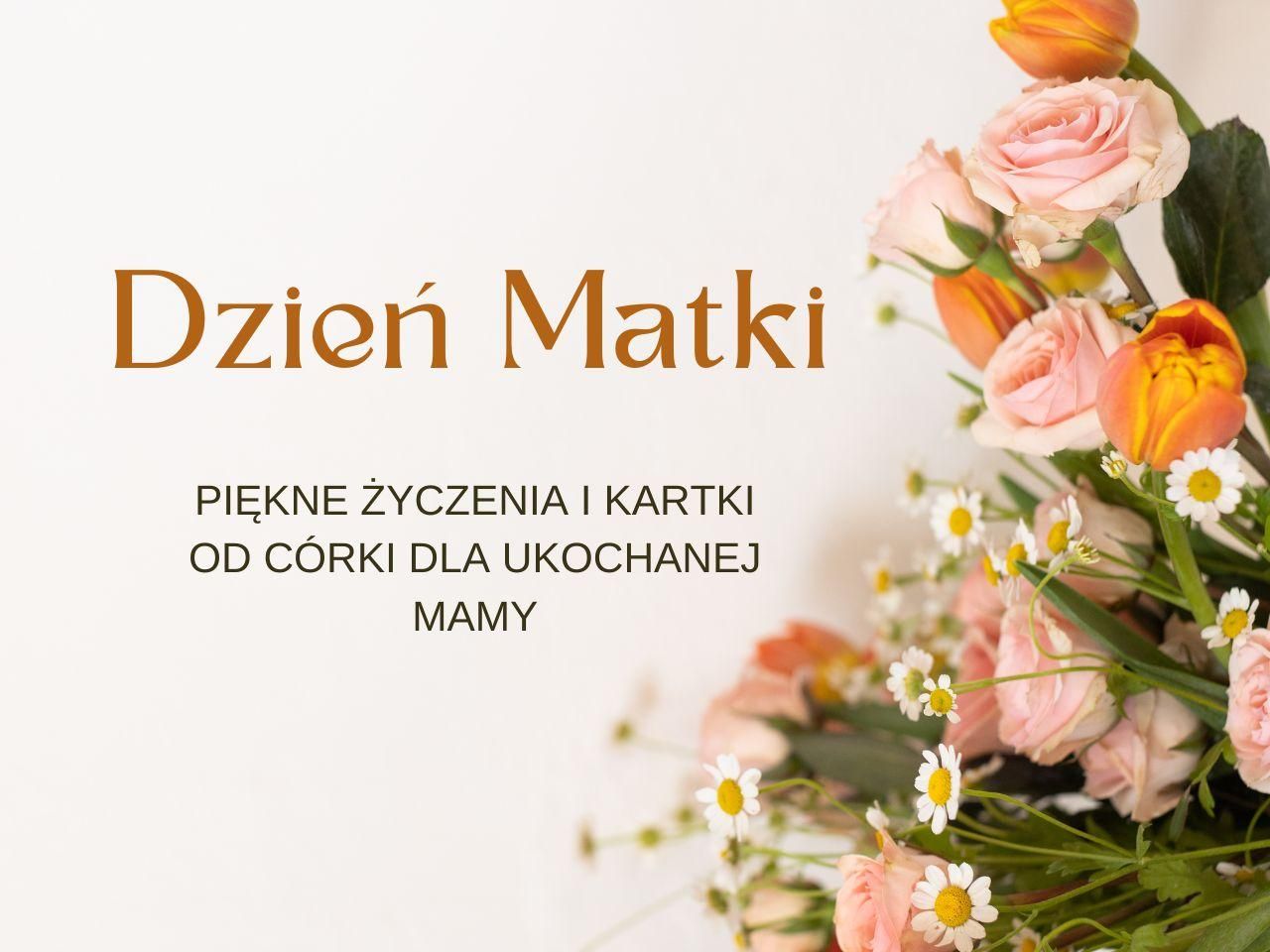 Życzenia na Dzień Mamy od córki. Piękne wierszyki od serca, wzruszające, przepełnione miłością ...