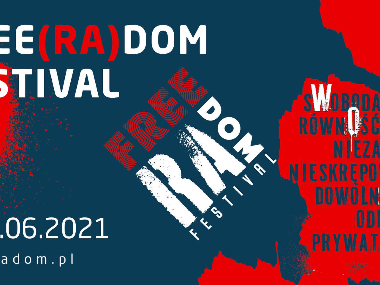 FREE(RA)DOM FESTIWAL. Główna część wydarzeń już w ten weekend. Znamy ...
