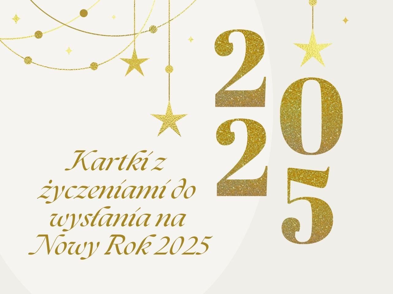 Nowy Rok 2025 kartki z życzeniami do wysłania. Proste wierszyki z ...