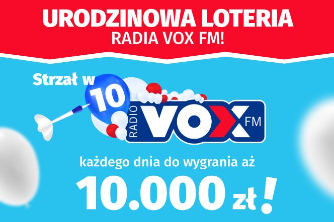 Strzał w 10tkę! Zgarnij 10 tysięcy złotych w urodzinowej loterii VOX FM ...