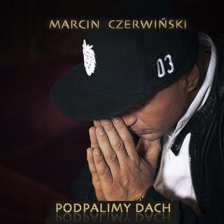 Marcin Czerwiński - piosenka Podpalimy dach już w sieci [VIDEO] - ESKA.pl